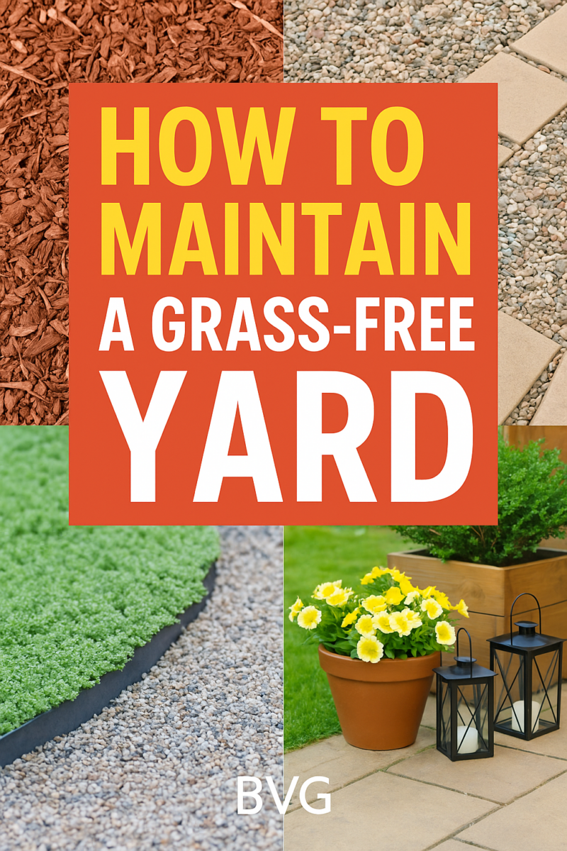 How to Maintain a Grass-Free Yard